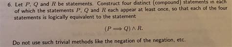 Solved In Each Let P Q And R Be Statements Construct Chegg