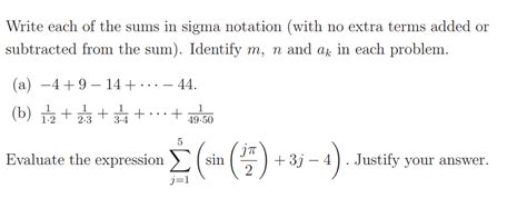 Solved Write Each Of The Sums In Sigma Notation With No Chegg Com