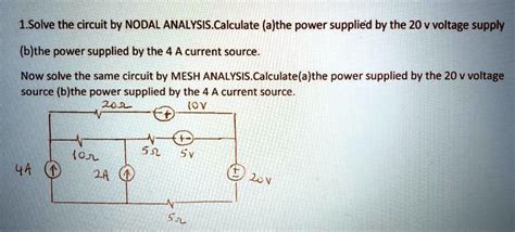 solve the circuit by nodal analysis calculate a the power supplied