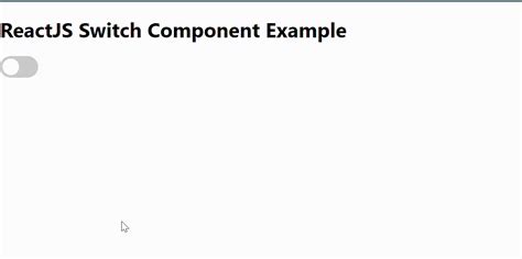Reactjs 如何创建一个开关极客笔记