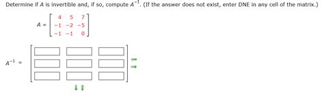 solved determine if a is invertible and if so compute a1