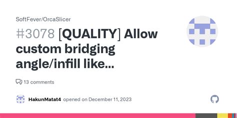 Quality Allow Custom Bridging Angleinfill Like Superslicer · Issue