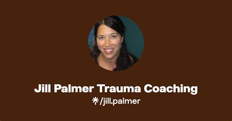 Jill Palmer Trauma Coaching Instagram Facebook Tiktok Linktree