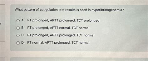 Solved What Pattern Of Coagulation Test Results Is Seen In