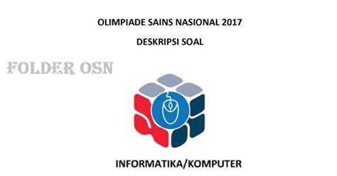 Soal Dan Pembahasan OSN Informatika Komputer Tingkat Nasional Foldersoal