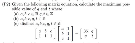 Solved P Given The Following Matrix Equation Calculate Chegg