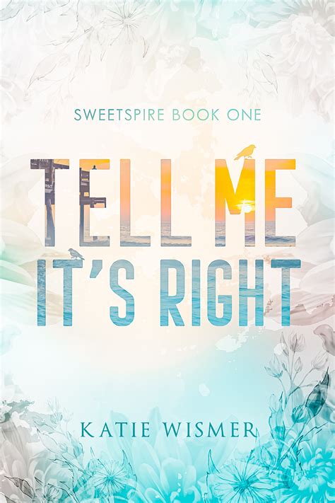 Tell Me Its Right By Katie Wismer Goodreads