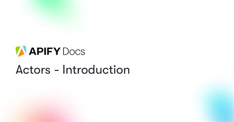 Actors Introduction Apify Documentation