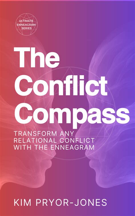 The Conflict Compass Transform Any Relational Conflict With The