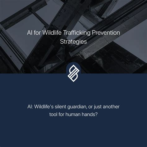 Ai For Wildlife Trafficking Prevention Strategies → Scenario