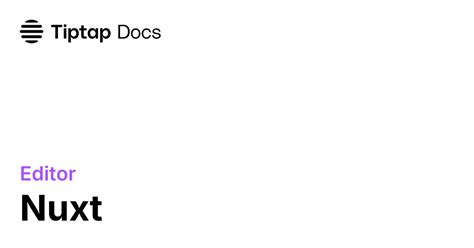 Nuxt Tiptap Editor Docs