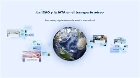 La Icao Y La Iata En El Transporte Aéreo By Yvette Robles On Prezi