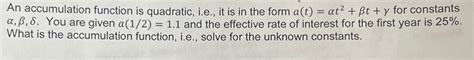 Solved An Accumulation Function Is Quadratic Ie ﻿it Is