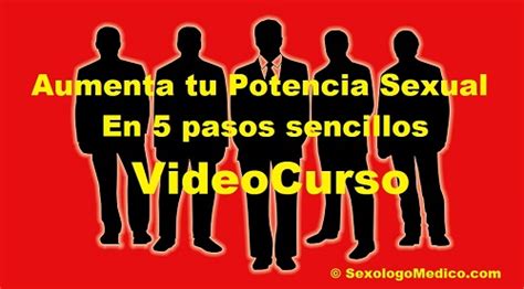 Potencia Sexual Mejorar Erecci N Y Virilidad Sexologomedico Com