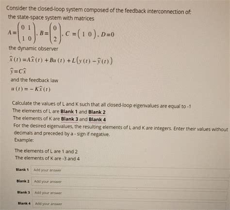 Solved Consider The Closed Loop System Composed Of The