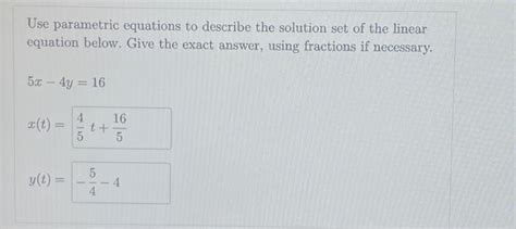 Solved Use Parametric Equations To Describe The Solution Set