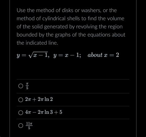 Solved Use The Method Of Disks Or Washers Or The Method Of