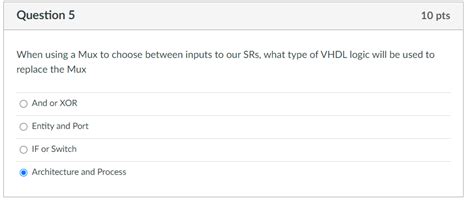 Solved Question 5 10 Pts When Using A Mux To Choose Between Chegg Com