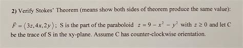 Solved Verify Stokes Theorem Means Show Both Sides Of Chegg