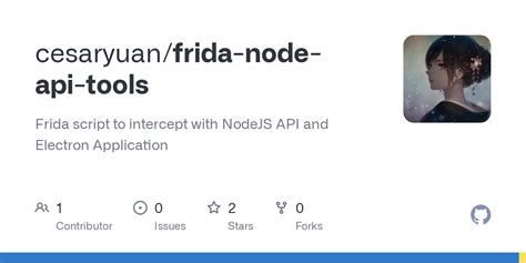 Github Cesaryuanfrida Node Api Tools Frida Script To Intercept With