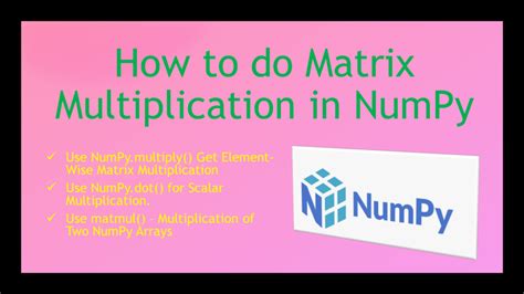 How To Do Matrix Multiplication In NumPy Spark By Examples