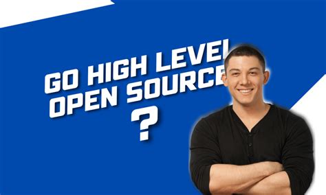 is there an open source version of go high level the search for