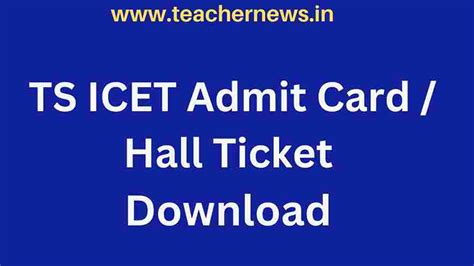 TS ICET Admit Card Hall Ticket Download Exam Schedule Dates Instructions TeacherNews