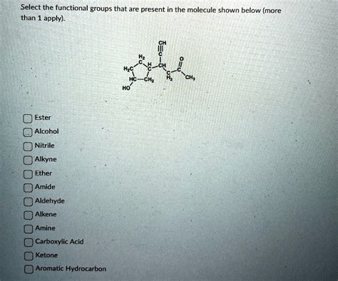 Get Answer Select The Functional Groups That Are Present In The Molecule Shown Below More Than
