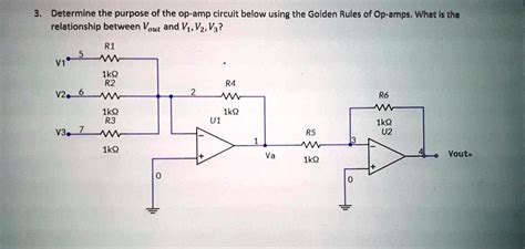 3 Determine The Purpose Of The Op Amp Circuit Below Using The Golden Rules Of Op Amps What Is