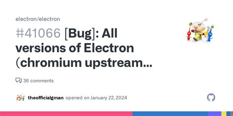 Bug All Versions Of Electron Chromium Upstream Bug Fail To Open On