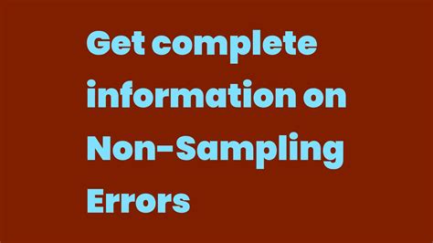 Get Complete Information On Non Sampling Errors Write A Topic