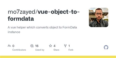 Github Mo7zayedvue Object To Formdata A Vue Helper Which Converts