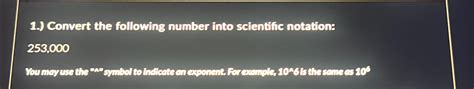 Solved 1.) ﻿Convert the following number into scientific | Chegg.com