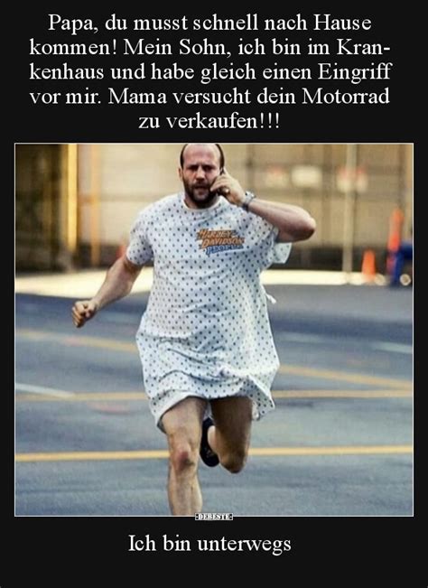 Papa Du Musst Schnell Nach Hause Kommen Mein Sohn Ich Bin Im