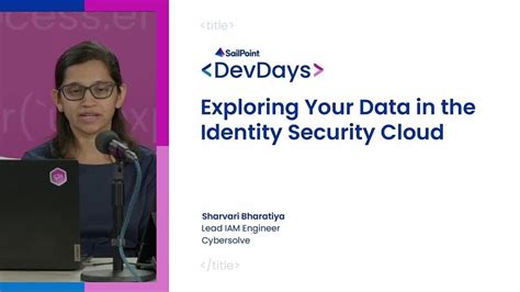 Exploring Your Data In The Identity Security Cloud Video Library Sailpoint Developer Community
