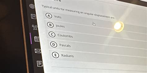 Typical Units For Measuring An Angular Displacement Are A Volts A B