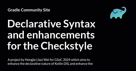 Declarative Syntax And Enhancements For The Checkstyle Plugin Gradle Community Site