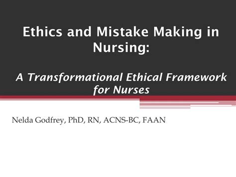 Ppt Ethics And Mistake Making In Nursing A Transformational Ethical Framework For Nurses