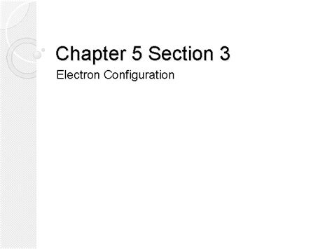 Chapter 5 Section 3 Electron Configuration Ground State
