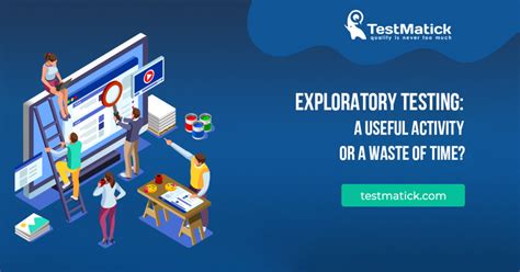 10 Tips For Effective Exploratory Testing Testmatick