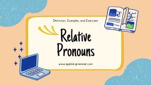 Relative Pronouns Definition Examples And Exercises