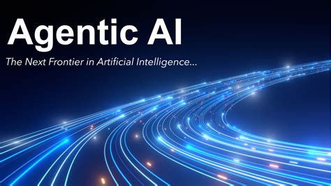 Agentic AI: The Next Frontier in Artificial Intelligence