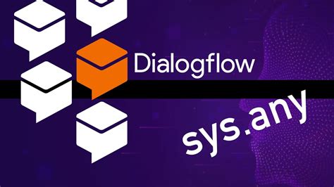 how to use dialogflow s sys any entity youtube