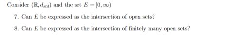 Solved Consider R Dstd And The Set E Can E Be Chegg