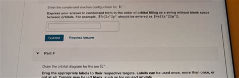 Solved Enter The Condensed Electron Configuration For Chegg
