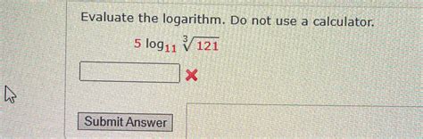 Solved Evaluate The Logarithm Do Not Use A Chegg
