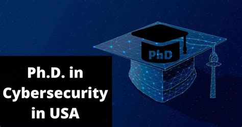 Ph D In Cybersecurity In The United States A Comprehensive Guide For Cybersecurity For Me