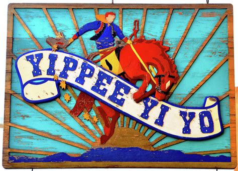 Yippee Yi Yo Sign Santa Fe New Mexico Photograph By David Lee Thompson