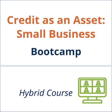 Credit As An Asset Small Business Bootcamp CBA Training Institute