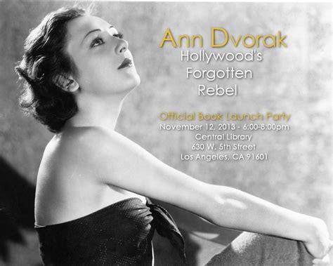 The “ann Dvorak Hollywoods Forgotten Rebel” Official Book Launch Party Is Official Ann
